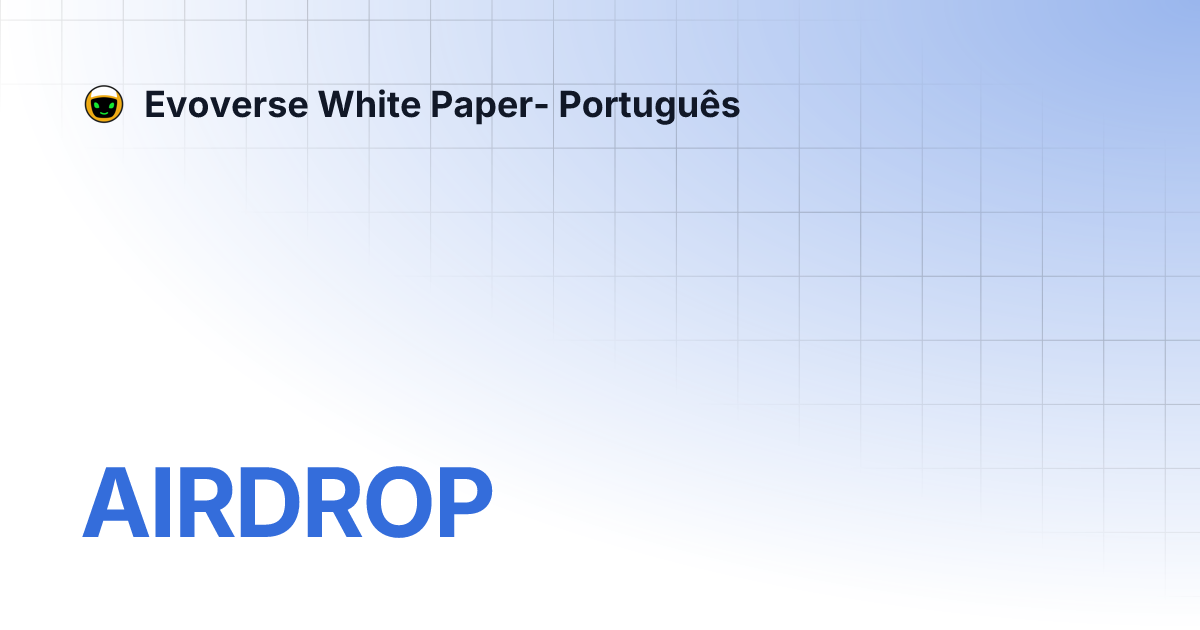 AIRDROP | Evoverse White Paper- Português