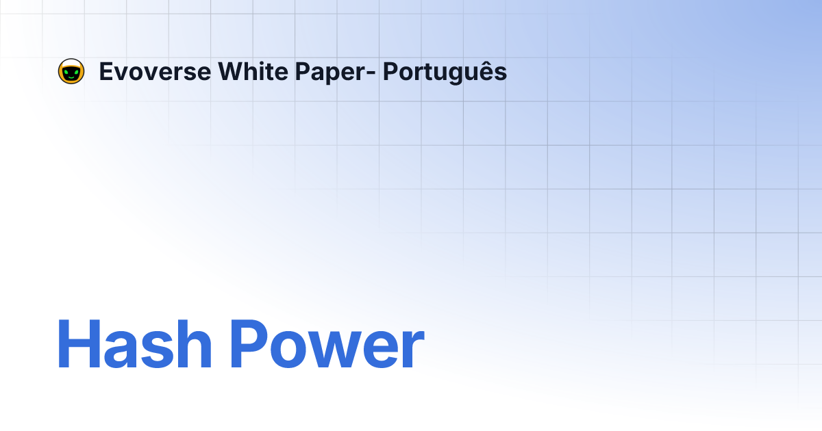 Hash Power | Evoverse White Paper- Português
